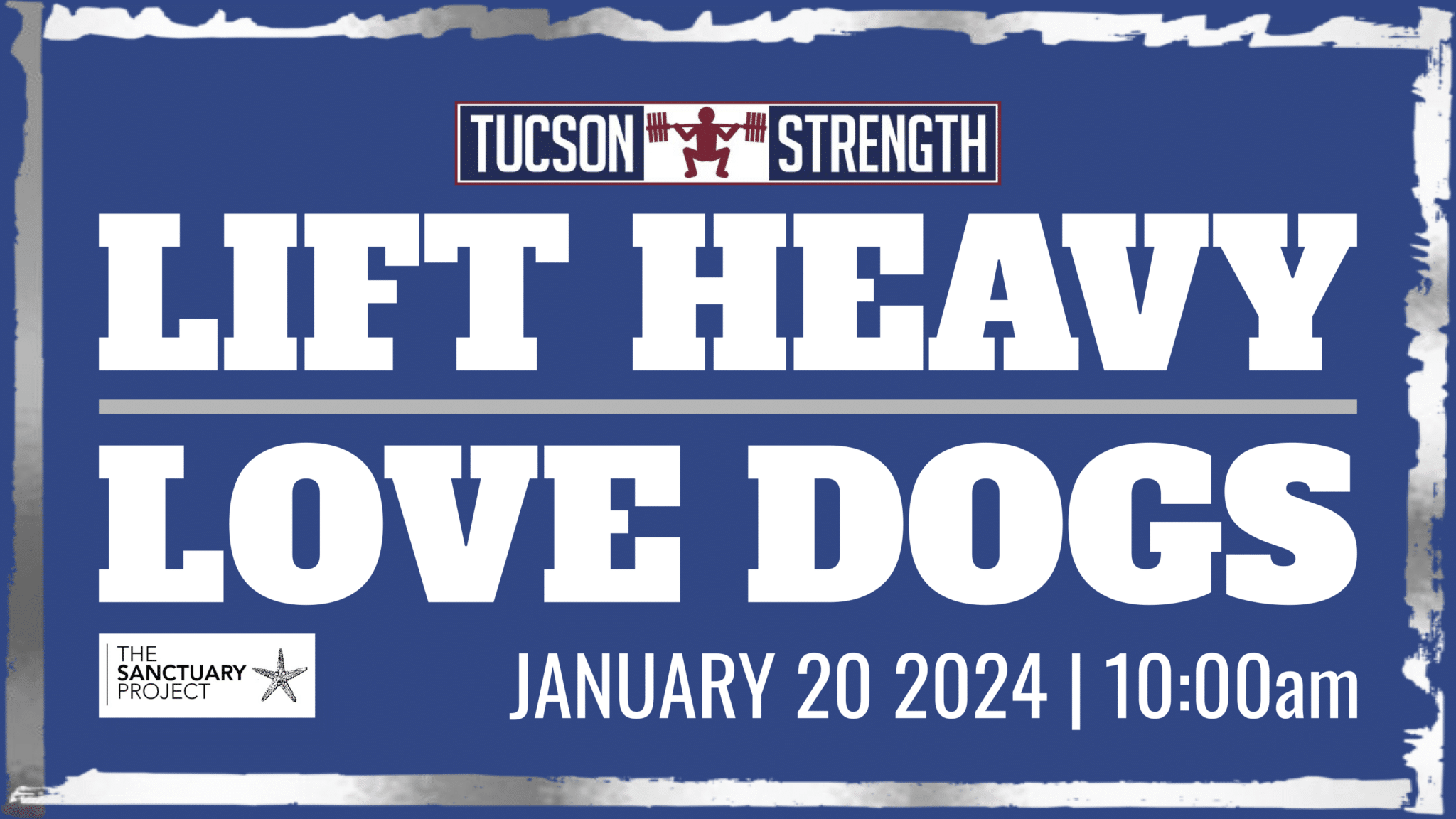 LIFT HEAVY LOVE DOGS SPECIAL EVENT - Tucson Strength